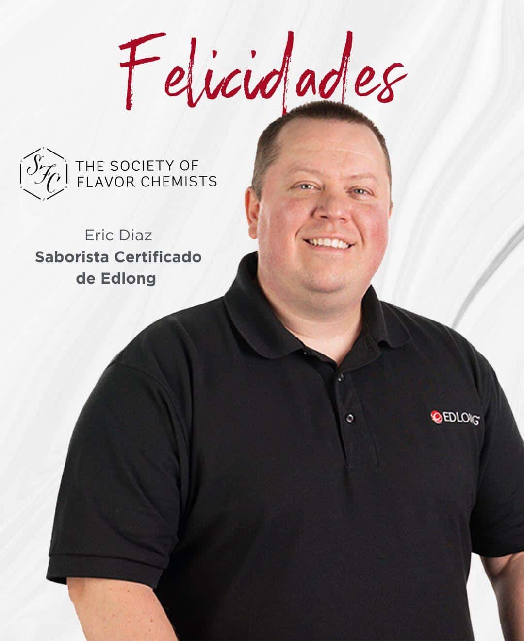 Eric Díaz, Saborista certificación Society of Flavor Chemists | Edlong